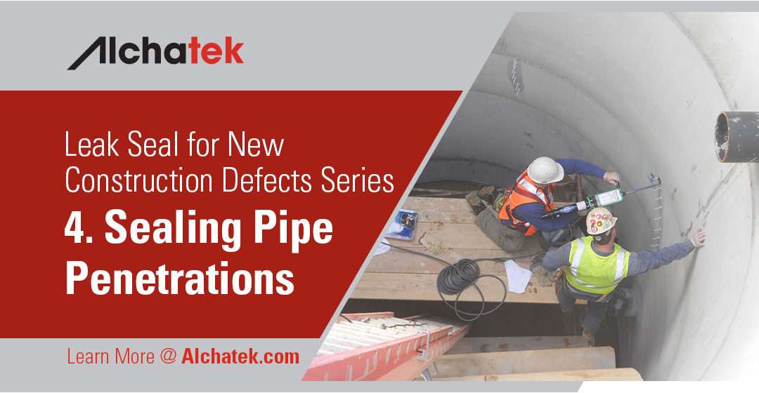 Leak Seal for New Construction Defects Series - 4. Sealing Pipe Penetrations